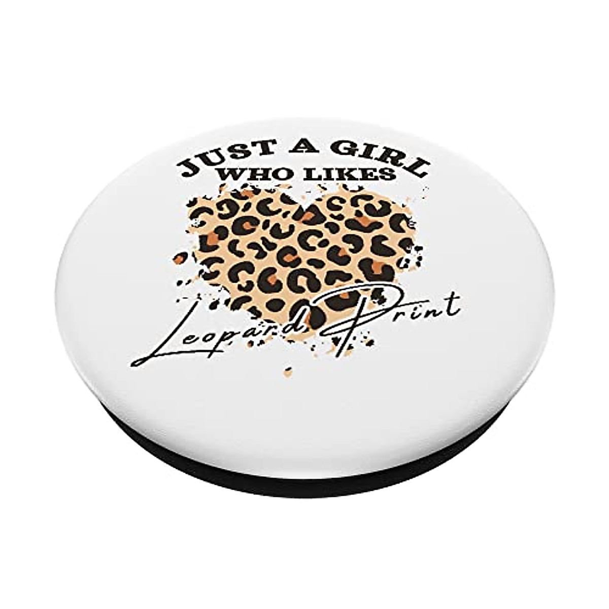 Just A Girl Who Likes Leopard Print PopSockets Swappable PopGrip