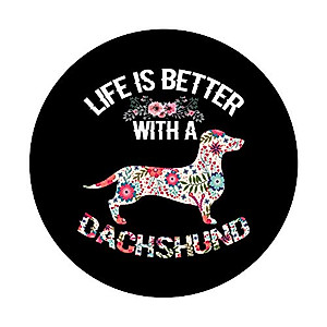 Cute funny dog gifts - Life is better with a dachshund PopSockets PopGrip: Swappable Grip for Phones & Tablets