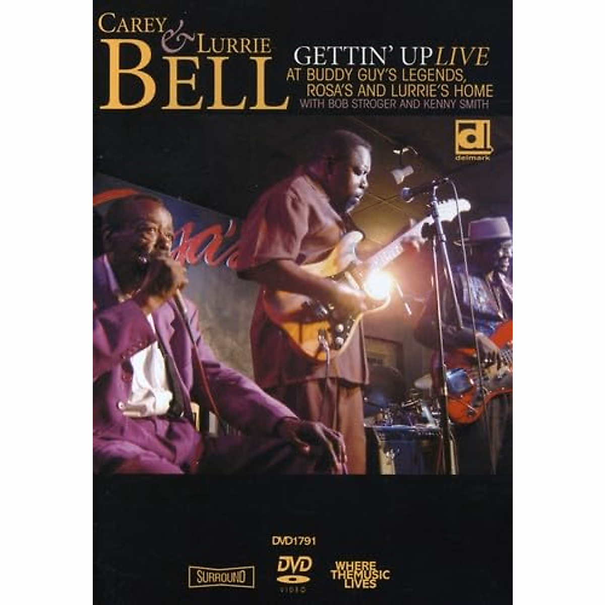 Gettin' Up: Carey & Lurrie Bell Live at Buddy Guy's Legends, Rosa's, and Lurrie's Home