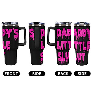 Daddy's Little Slut Insulated Tumbler 40 Oz Stainless Steel Double Wall Vacuum Travel Mug Large Volume Car Cup with Straw Handle