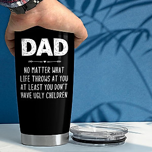 SANDJEST Dad Tumbler Gifts for Dad from Daughter Son - 20oz Stainless Steel Double-walled Insulated No Matter What Ugly Children Travel Mug Christmas, Birthday, Father's Day Gift Set with Lid & Straw