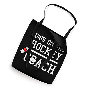 Dibs on the Hockey Coach Tote Bag