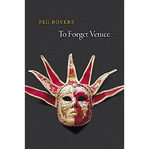 To Forget Venice (Phoenix Poets)