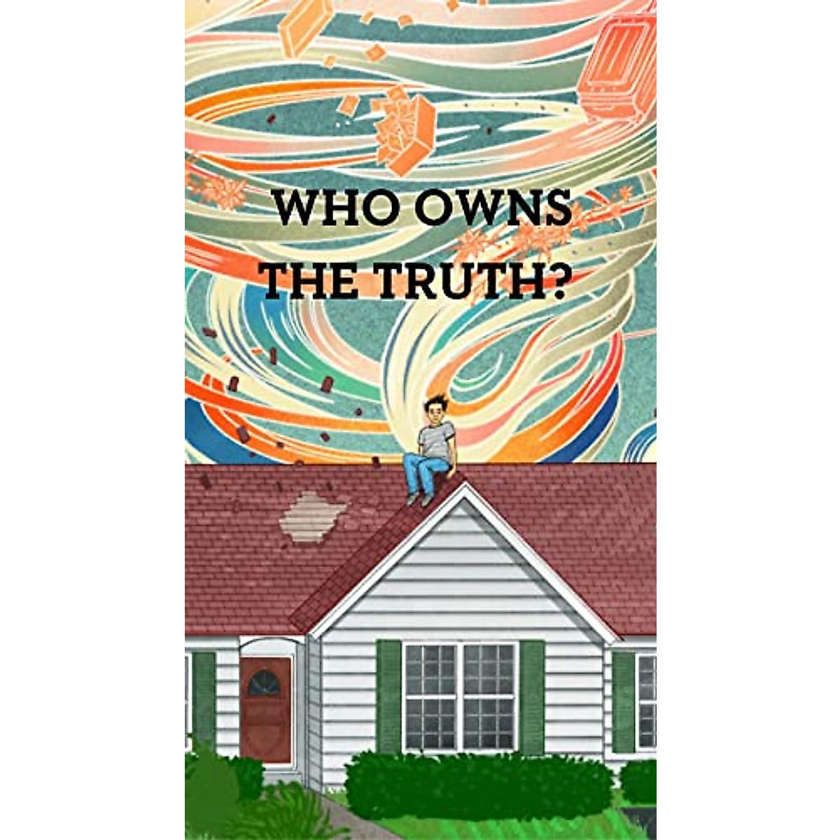 Everything Sad Is Untrue: (a true story)