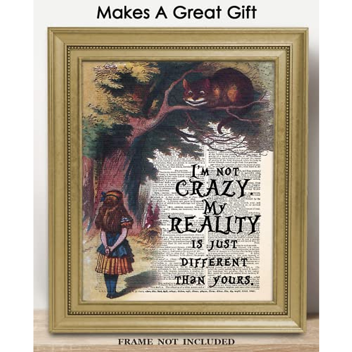 Motivational Wall Art Office Decor for Men & Women: "I'm Not Crazy. My Reality is Just Different Than" Alice in Wonderland 8x10 Inspirational, Motivational Poster & Positive Affirmations Wall Decor
