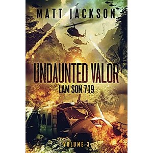 Undaunted Valor: Lam Son 719