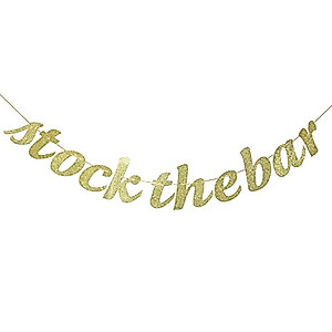 Stock The Bar Glitter Gold Banner, Wedding Reception Banner, Bride Tribe, Engagement,Bachelorette Party, Wedding Decor (Gold)