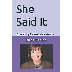 She Said It: Quotes by Remarkable Women