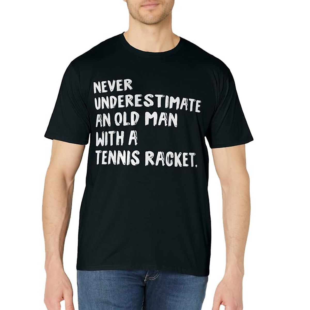 Never Underestimate An Old Man With A Tennis Racket T-Shirt