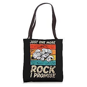 Just One More Rock I Promise - Rocks & Mineral Collector Tote Bag