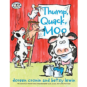Thump, Quack, Moo: A Whacky Adventure (A Click Clack Book)
