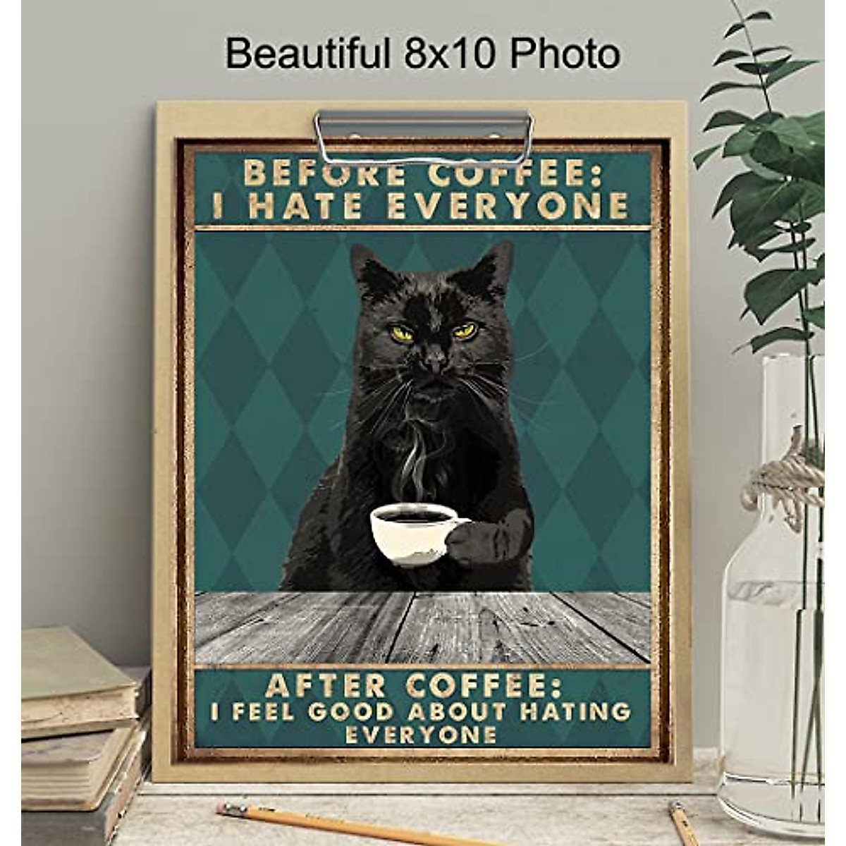 Black cat Wall Art & Decor - Cat Room Decor - Cat Themed Gifts - Cat Lady Gifts for Women Men - Funny Quotes - Coffee Decor - Kitchen Art - Cute Cat Lover Gift - Cafe Wall Art - UNFRAMED 8x10