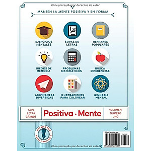 Positiva Mente Ejercicios Mentales y Juegos de Memoria para Mayores: Libro para Personas Mayores con Ejercicios Cognitivos, Pasatiempos, ... y Juegos para Ancianos (Spanish Edition)