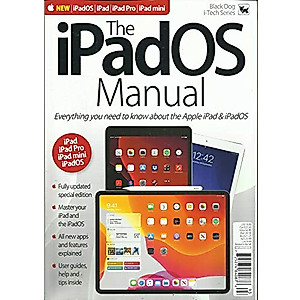 THE iPADOS MANUAL MAGAZINE, FULLY UPDATED SPECIAL EDITION FALL 2019 UK EDITION