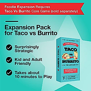Taco vs Burrito Foodie Expansion Pack - Requires Core Game to Play - Card Game Created by a 7-Year-Old and Perfect for Families, Friends, Adults, Teens & Kids.
