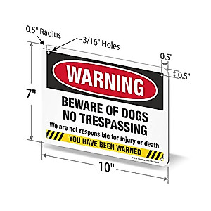 SmartSign 7 x 10 inch “Warning - Beware Of Dogs, No Trespassing, Not Responsible For Injury Or Death” Metal Sign, 40 mil Laminated Rustproof Aluminum, Multicolor