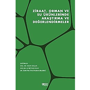 Ziraat, Orman ve Su Ürünlerinde Arastirma ve Degerlendirmeler