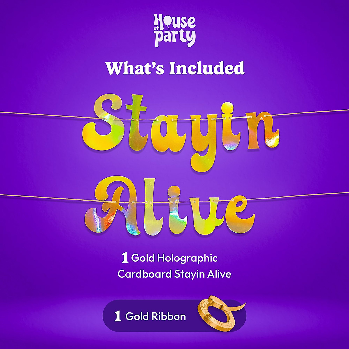 HOUSE OF PARTY Stayin Alive Bachelorette Party Banner - 5 Ft | Perfect for Bride, Bachelorette & 21st Birthday Parties, Gold Bachelorette Recovery Decorations, and Cute Photo Backdrops