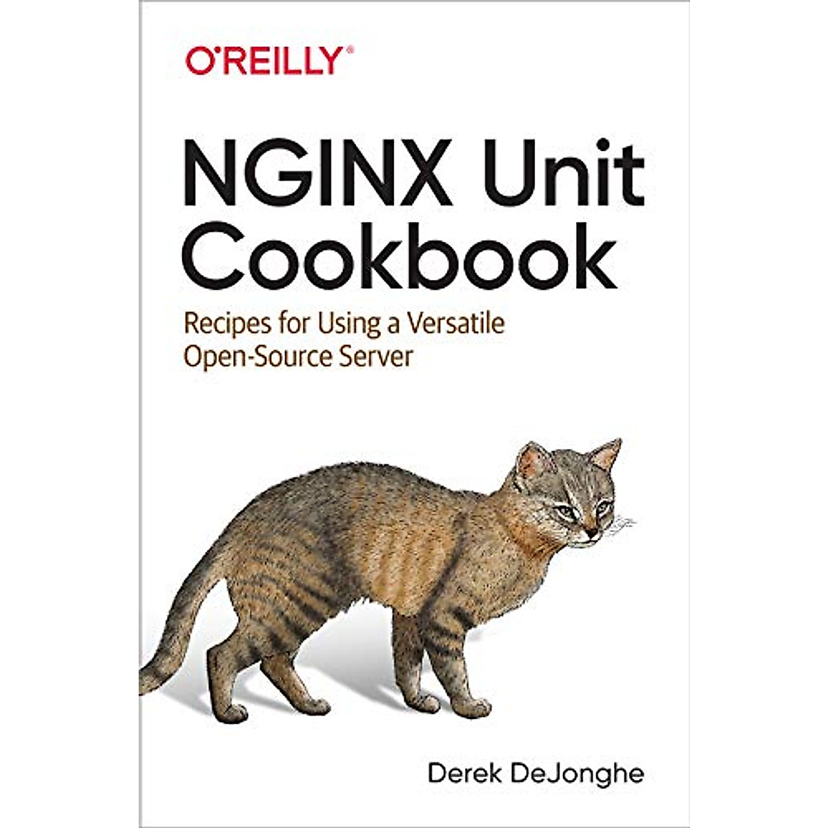 NGINX Unit Cookbook: Recipes for Using a Versatile Open Source Server