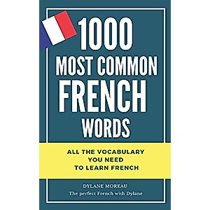 1000 most common French words: All the vocabulary you need to learn French