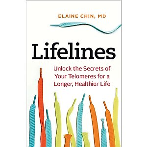Lifelines: Unlock the Secrets of Your Telomeres for a Longer, Healthier Life