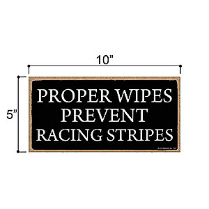 Proper Wipes Prevent Racing Stripes - 5 x 10 inch Hanging Funny Bathroom Signs, Wall Art, Decorative Wood Sign, Bathroom Decor