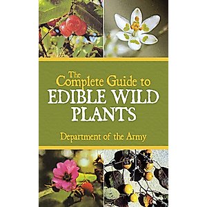 The Complete Guide to Edible Wild Plants