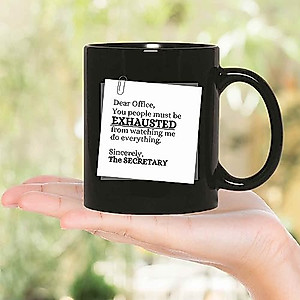 Funny Gift - Humor Sarcasm Gift For Secretary Clerks Women Girls - Ideal Mother’s Day Present For Sister - Funny 11oz 15oz Black Coffee Mug