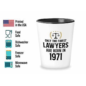 Lawyer Shot Glass 1.5oz - lawyers 1971 - Born in 1971 Vintage Birthday Turning 52 Lawyer Gifts for Women Funny
