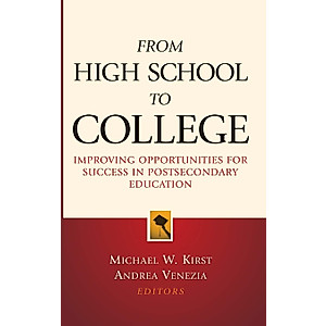 From High School to College: Improving Opportunities for Success in Postsecondary Education