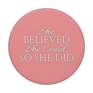 She Believed She Could So She Did - Inspirational Quote