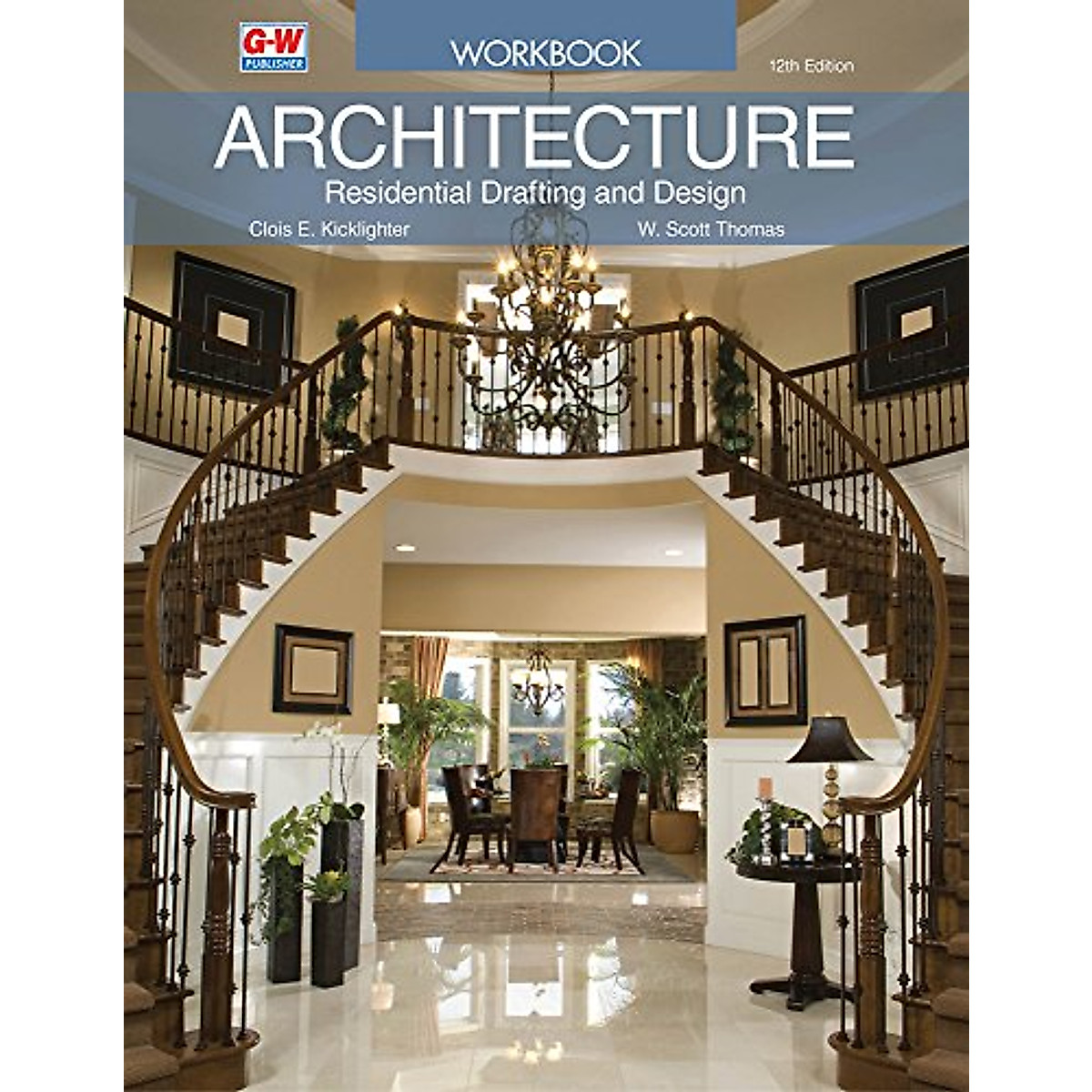 Architecture: Residential Drafting and Design Workbook