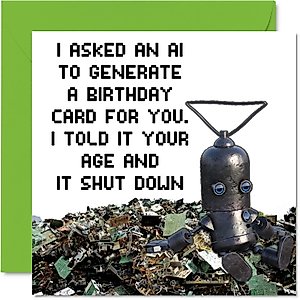 Funny Birthday Cards for Men & Women - Artificial Intelligence AI - Happy Birthday Card for Mom Dad Papa Pops Brother Sister Son Daughter Grandma Grandpa, 5.7 Inch Joke Humor Bday Greeting Cards