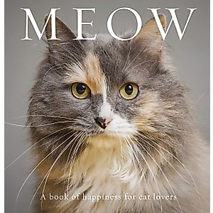 Meow: A Book of Happiness for Cat Lovers (Animal Happiness)