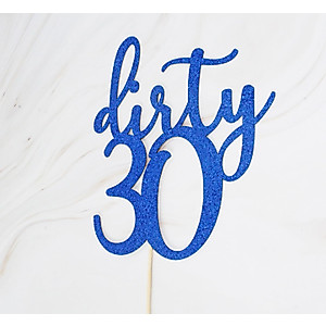 zxyxka Glitter Blue Dirty 30 Cake Topper,Cheers to 30 Years, Happy 30th Birthday Talk 30 to Me Anniversary Party Decorations