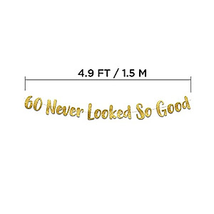 60 Never Looked So Good Gold Glitter Banner - 60th Anniversary and Birthday Party Decorations