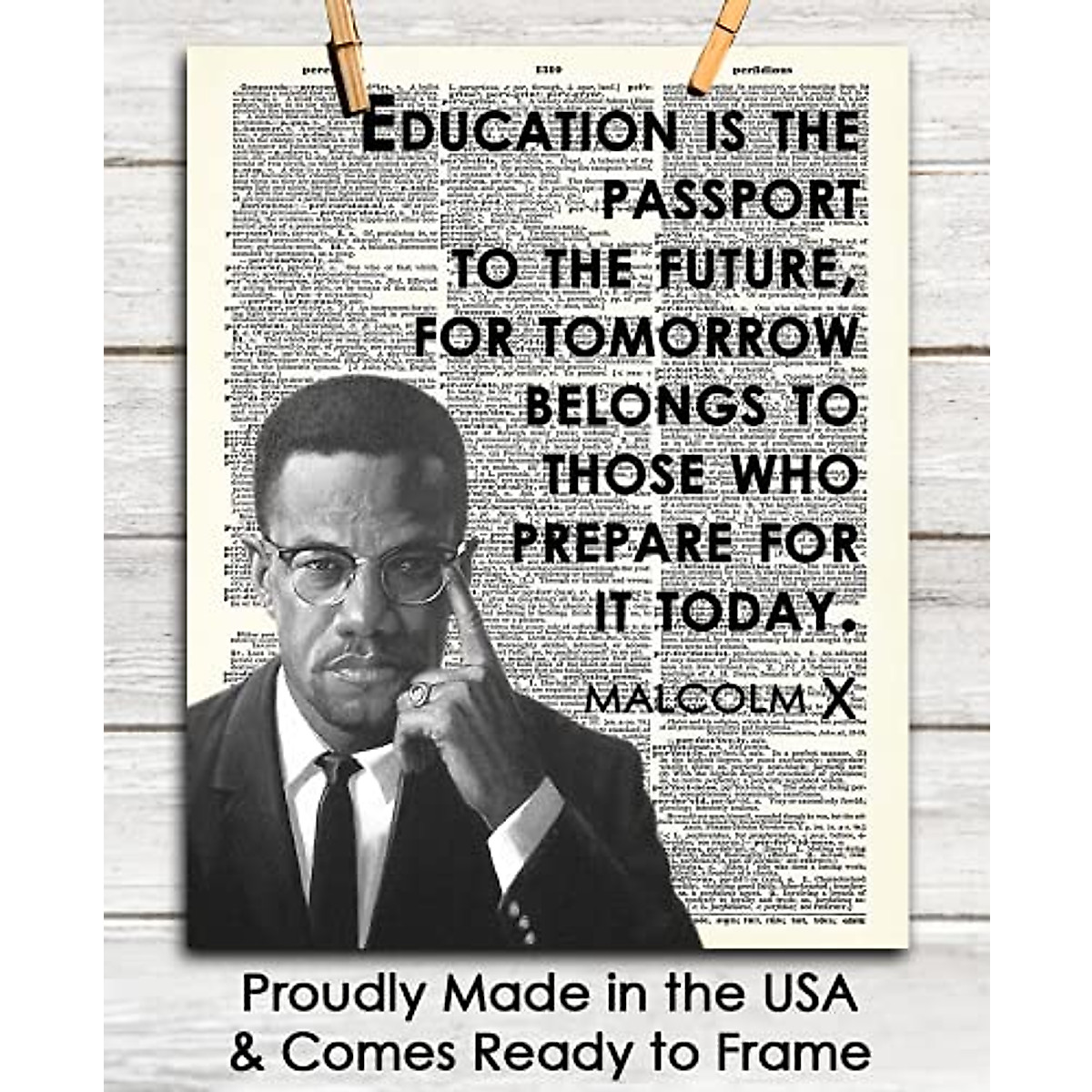 "Education is the Passport to the Future…" Malcolm X: Positive Quotes; Inspirational, Motivational Wall Art Decor Poster for Office, Classroom, Livingroom & Bedroom | Unframed Posters 8x10"