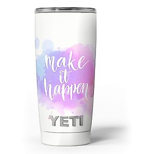 Design Skinz Bright Make it Happen - Skin Decal Vinyl Wrap Kit Compatible with The Yeti Rambler Cooler Tumbler Cups