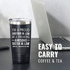 Onebttl Gifts for Brother In Law from Sister In Law, Funny Gift Idea for the Best Brother in Law for Christmas, Birthday, 20 oz Stainless Steel Insulated Travel Mug Tumbler (Proud)