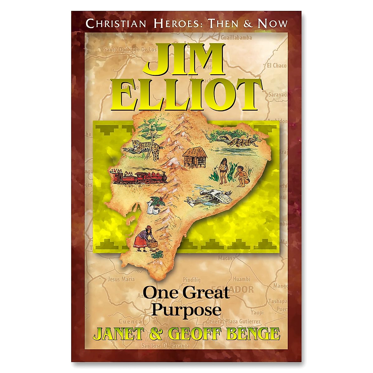 Jim Elliot: One Great Purpose (Christian Heroes: Then and Now)