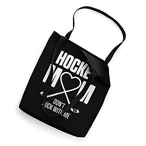 Don't Puck With Me Hockey Mom Tote Bag