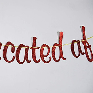 Educated AF Banner, Graduation 2022 Party Decorations, Congrats Grad Bunting Sign, Red Glitter