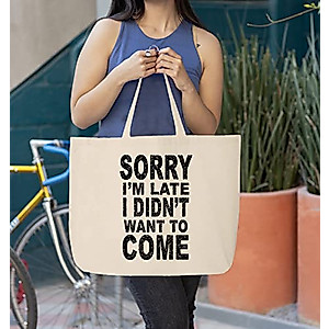 shop4ever ® Sorry I'm Late I Didn't Want To Come Black Heavy Canvas Tote with Zipper Sayings Reusable Shopping Bag 12 oz Natural -Pack of 1- Zip
