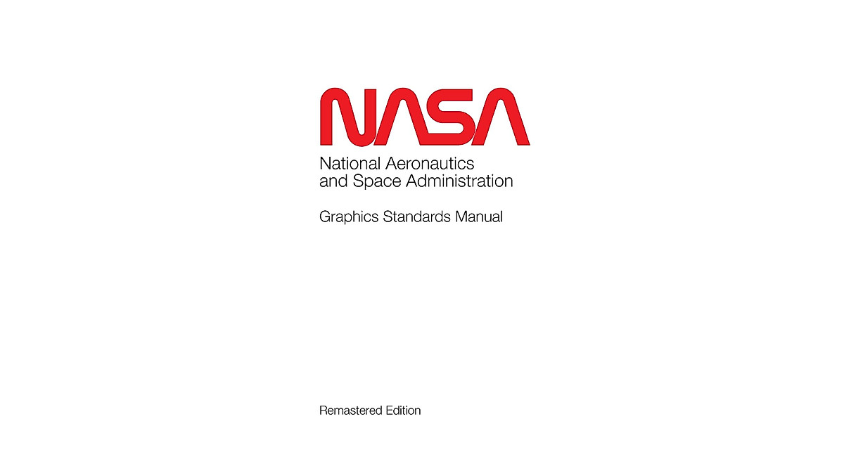 NASA Graphics Standards Manual Remastered: Iconic Design Book