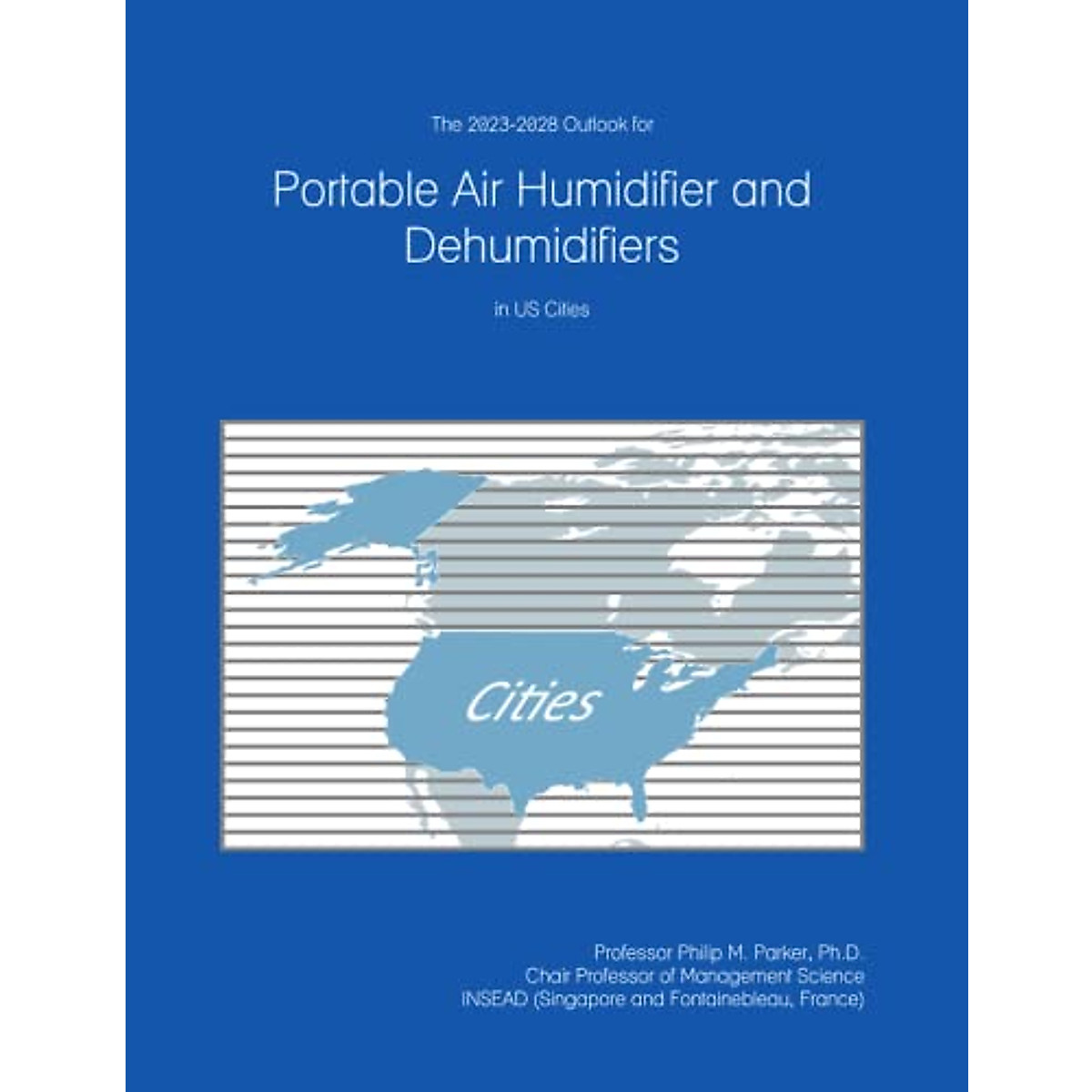 The 2023-2028 Outlook for Portable Air Humidifier and Dehumidifiers in the United States