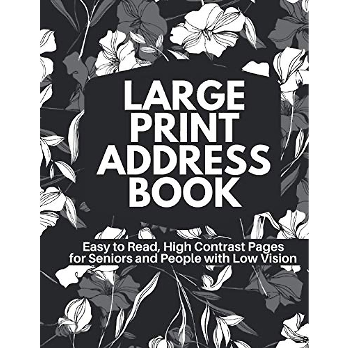 Large Print Address Book: Easy to Read, Perfect for Seniors and People With Low Vision