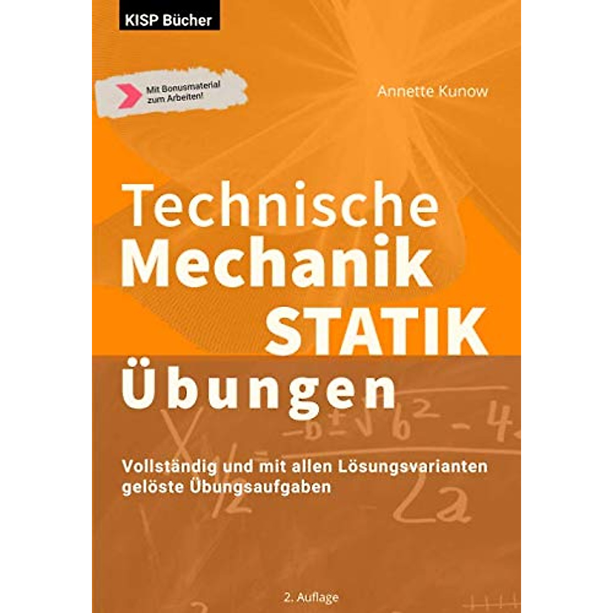 Technische Mechanik Statik Übungen: Vollständig und mit allen Lösungsvarianten gelöste Übungsaufgaben (German Edition)
