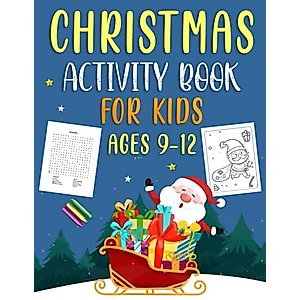 Christmas Activity Book For Kids Ages 9-12 Years Old: Christmas Activity Puzzle For Kids. Includes Logic Puzzles, Sudoku, Coloring, Mazes, Word Search, Word Scramble, Calcudoku and More!