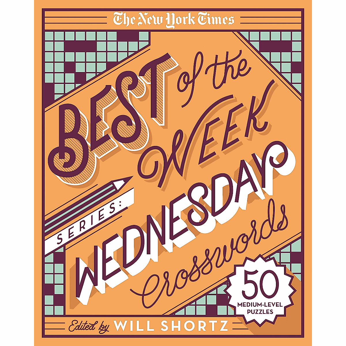 The New York Times Best of the Week Series: Wednesday Crosswords: 50 Medium-Level Puzzles (The New York Times Crossword Puzzles)