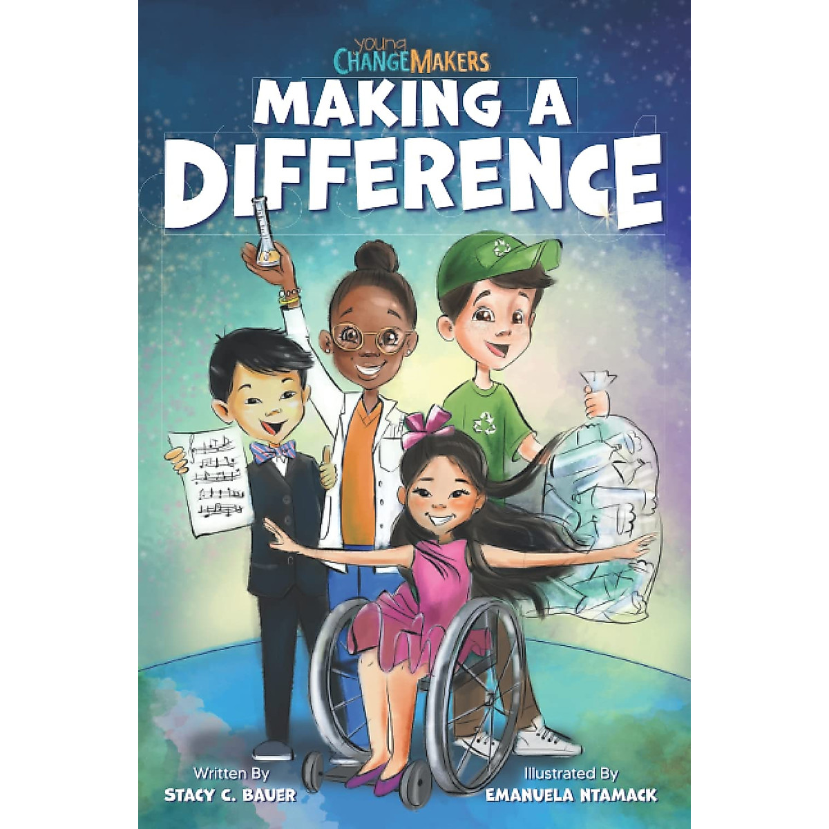 Making a Difference: An Inspirational Book About Kids Changing the World!